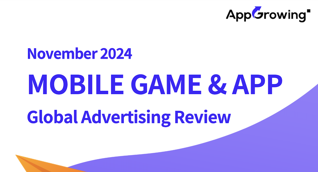 November 2024 Non-gaming App Advertising Review - AppGrowing Global